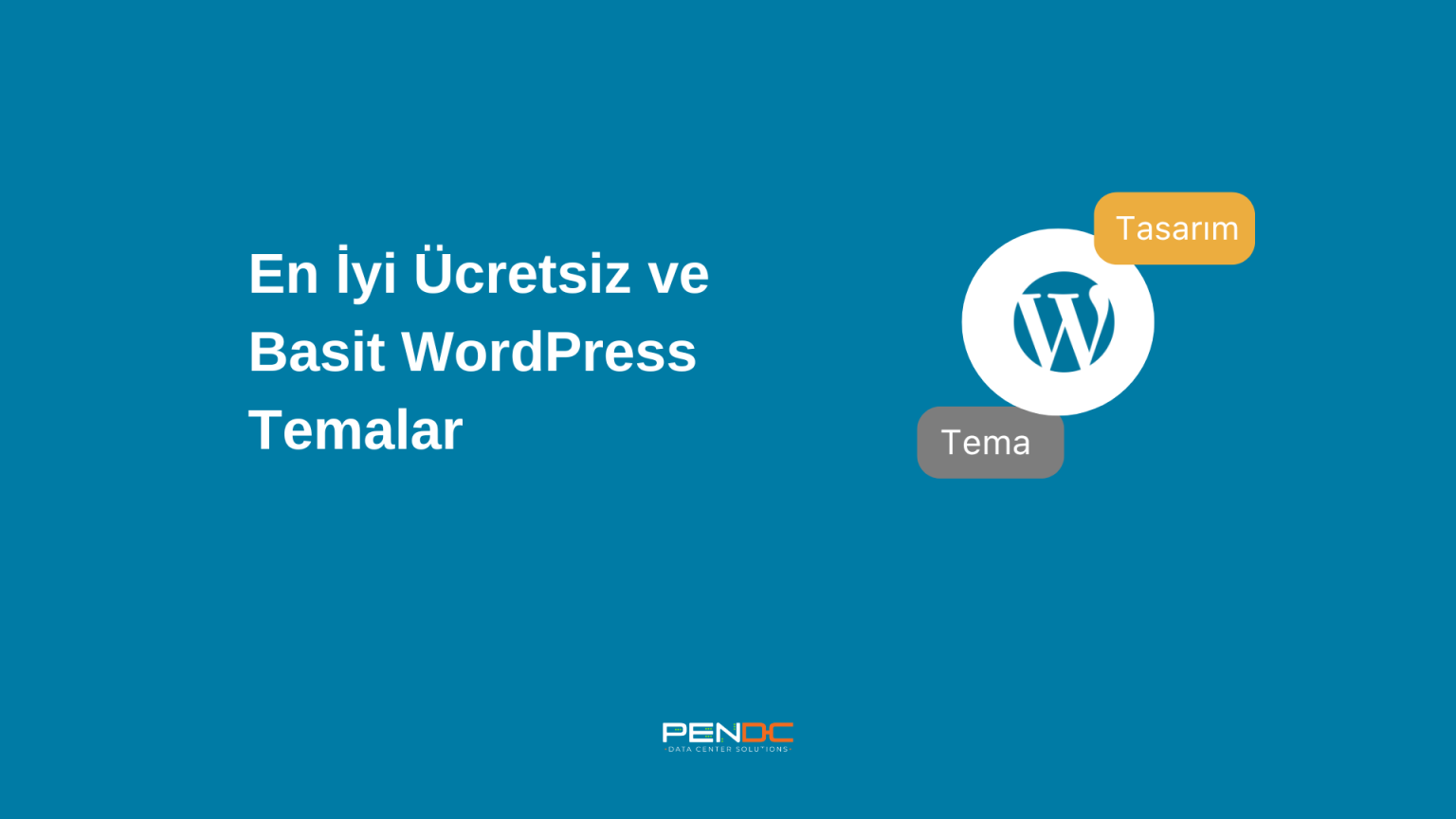 En İyi Ücretsiz ve Basit Wordpress Temalar | PenDC Blog Sayfası