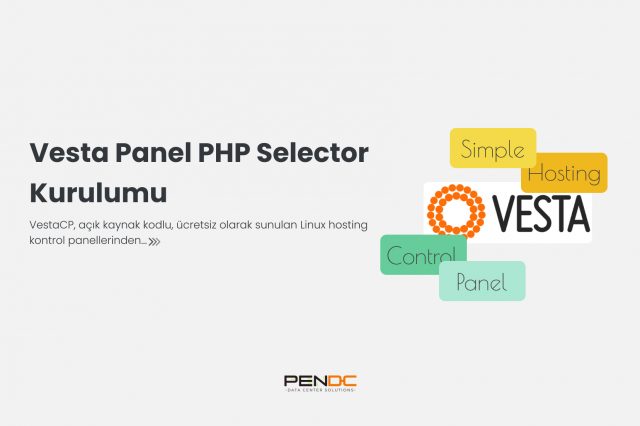 Vesta Panel PHP Selector Kurulumu | PenDC Blog Sayfası