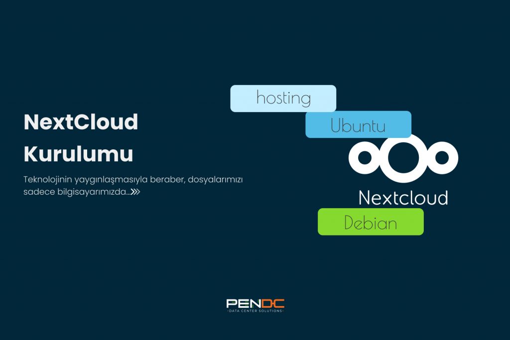 NextCloud Kurulumu | PenDC Blog Sayfası