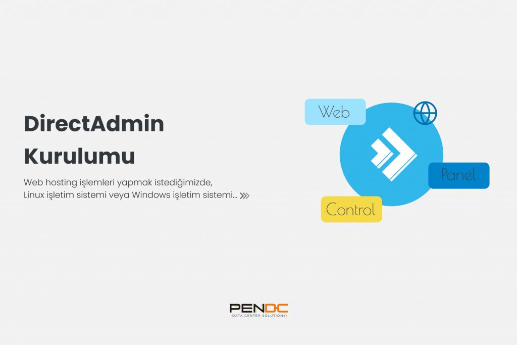 DirectAdmin Kurulumu Nasıl Yapılır? | PenDC Blog Sayfası